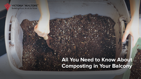 All You Need to Know About Composting in Your Balcony - Victoria